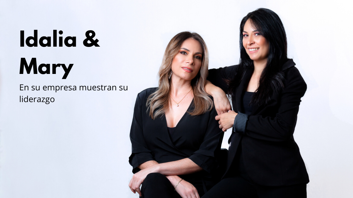 María e Idalia, en su empresa muestran su liderazgo - Cadena ...